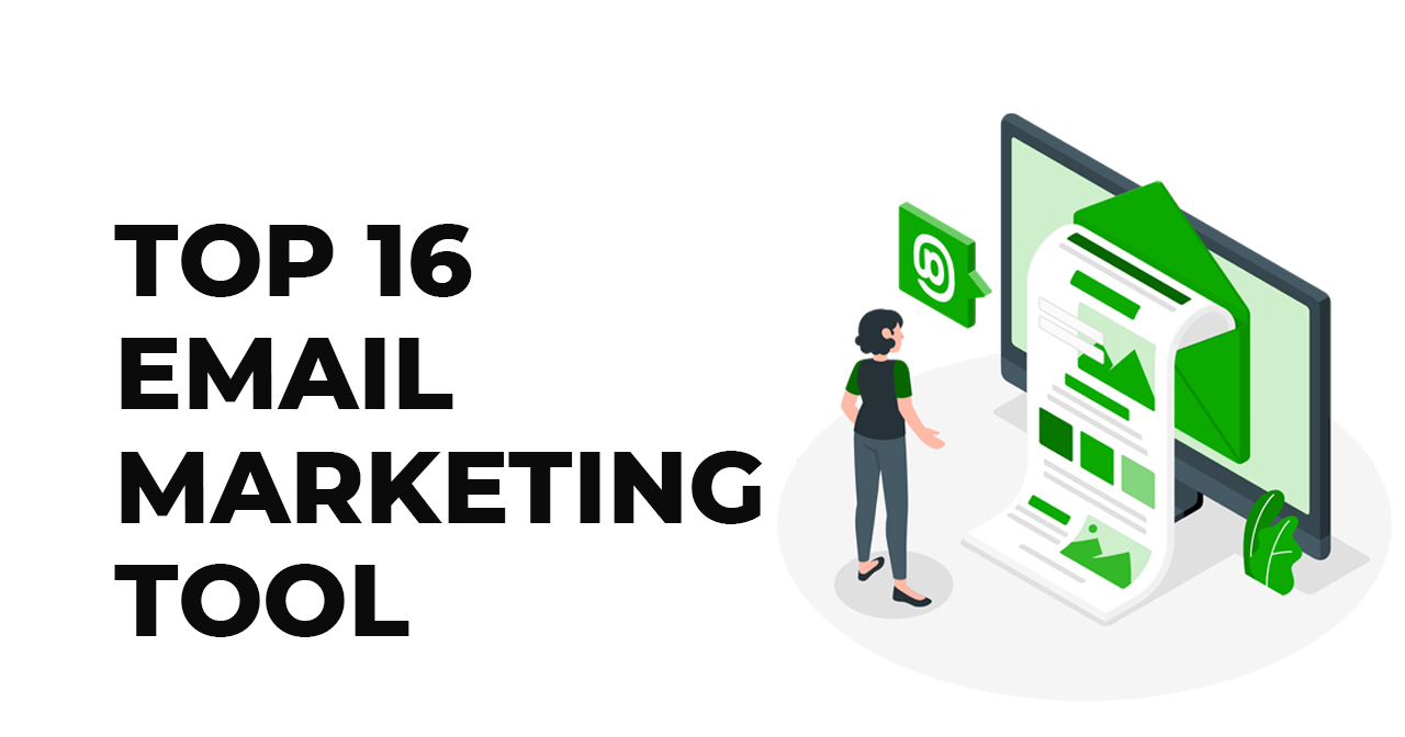 16 Top Email Marketing tools you Must Be Using Right Now