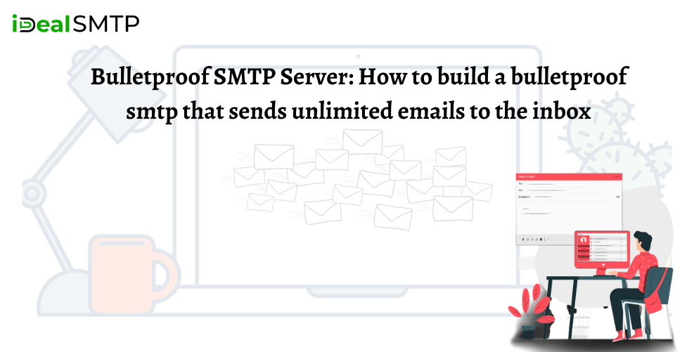 Bulletproof SMTP Server: Reliable Email Marketing Server.