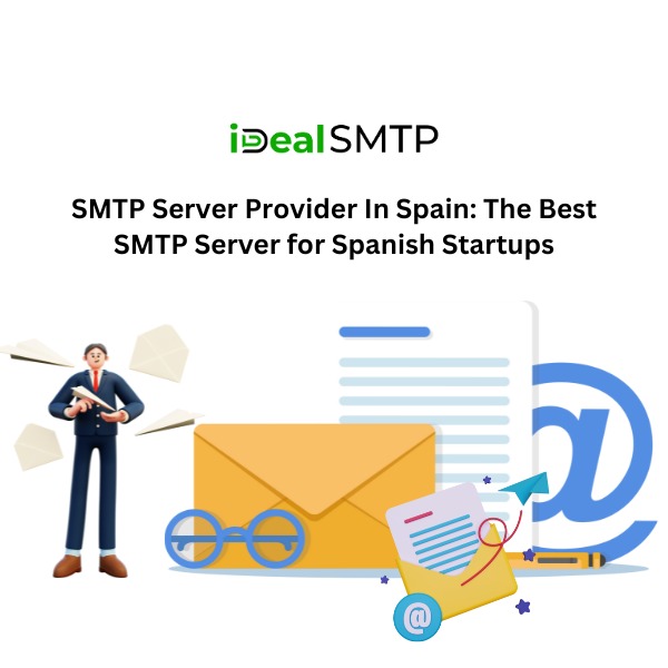SMTP Server Provider In Spain: Best SMTP Server for Startups
