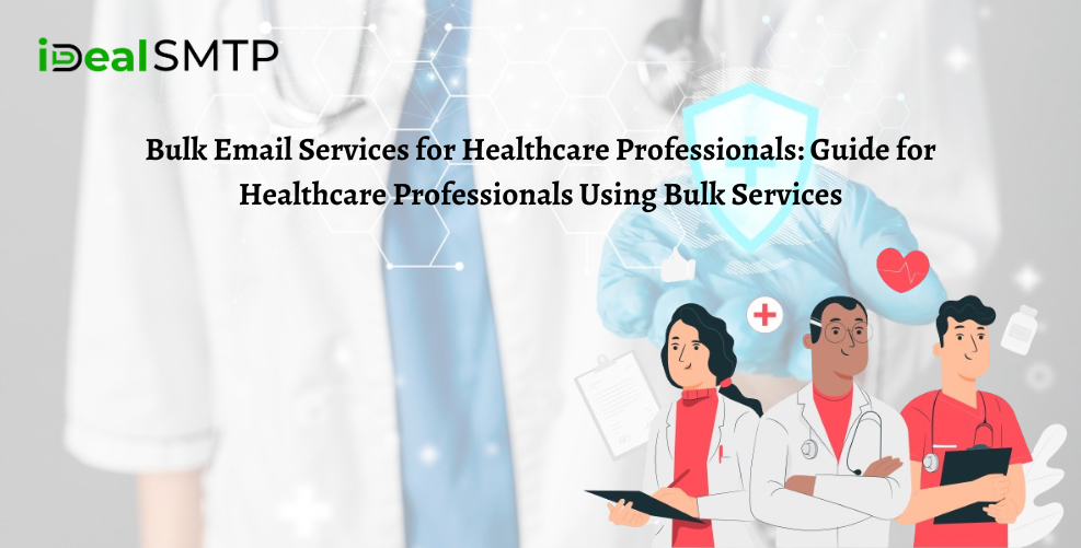 #1 Bulk Email Services for Healthcare Professionals