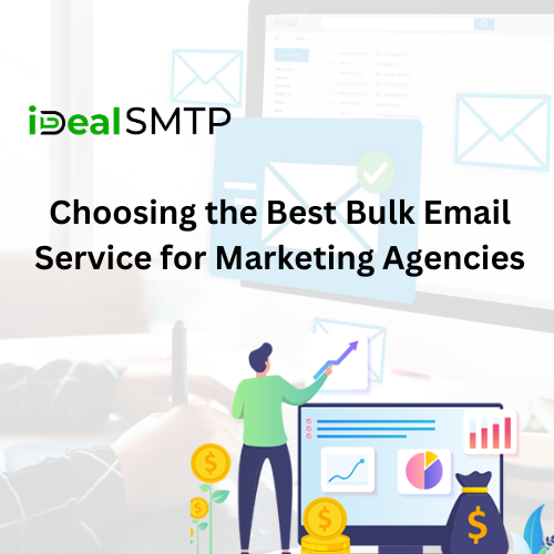 Choosing the Best Bulk Email Services for Marketing Agencies