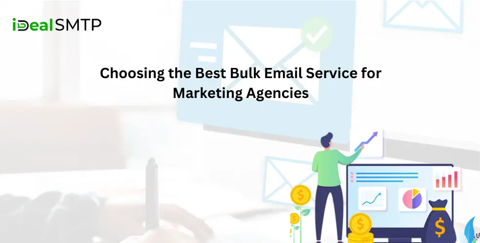 Choosing the Best Bulk Email Services for Marketing Agencies